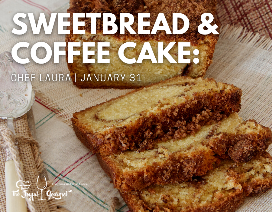 Sweet Bread and Coffee Cake - The Joyful Gourmet
